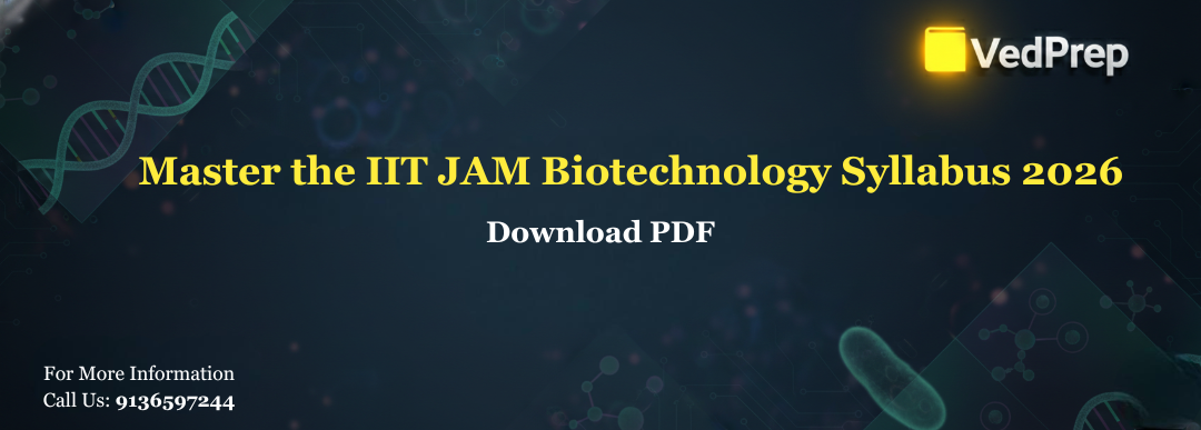 Master the IIT JAM Biotechnology Syllabus 2026: Download PDF