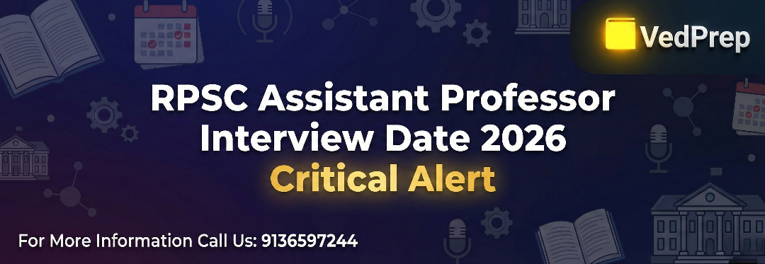 RPSC Assistant Professor Interview Date 2026: Critical Alert - Vedprep ...
